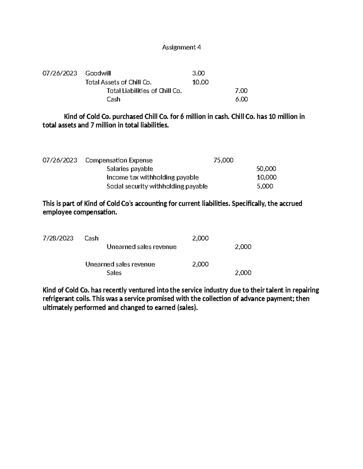 Assignment 4 - ACCT - Assignment 4 07/26/2023 Goodwill 3. Total Assets of Chill Co. 10. Total ...