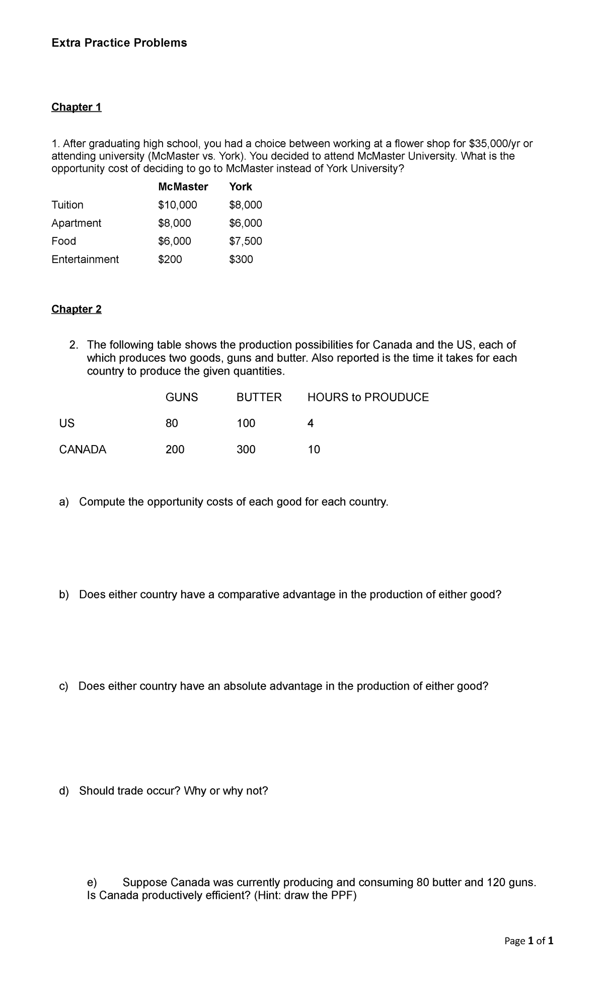 Chapter 1 and 2 Practice Problems - Extra Practice Problems Chapter 1 1. After graduating high ...