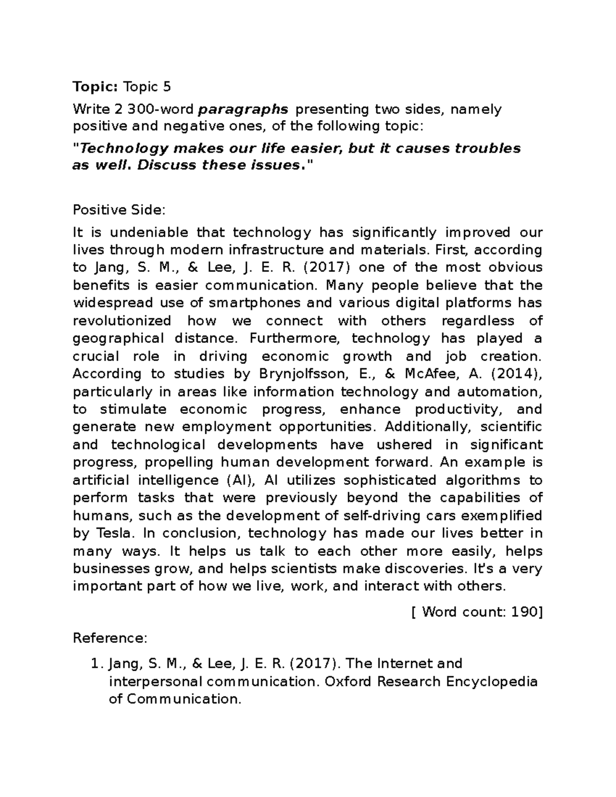 Topic 5 - EAW - Topic: Topic 5 Write 2 300-word paragraphs presenting two sides, namely positive ...