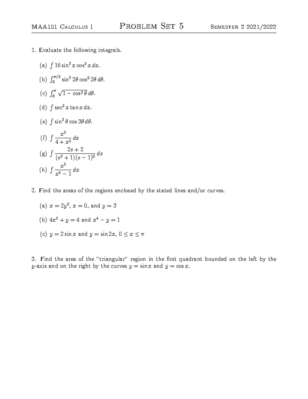 45. Problem Set 5 MAA101 - MAA101 Calculus I Problem Set 5 Semester 2 2021/ Evaluate the ...