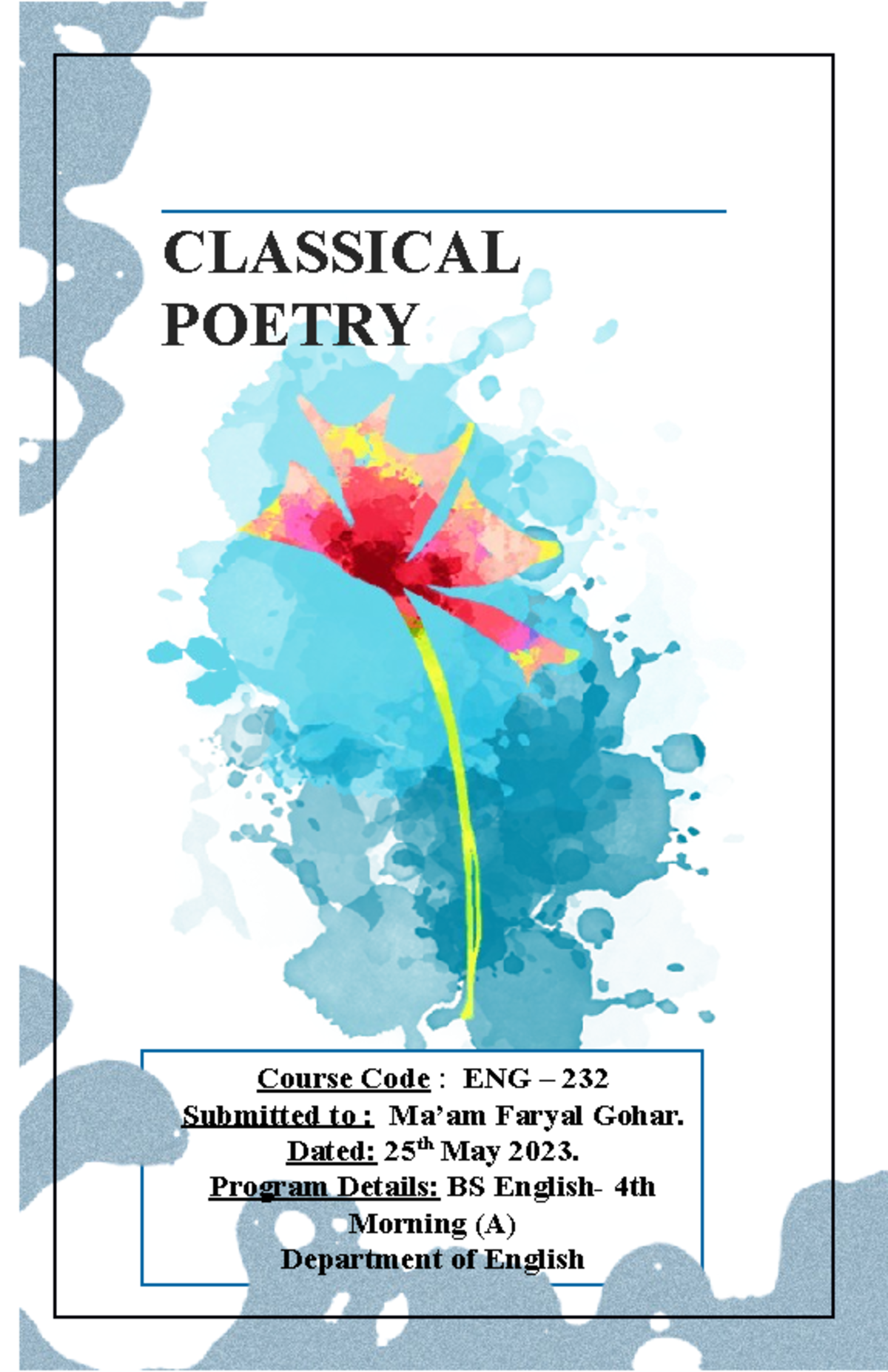 Classical Poetry - CLASSICAL POETRY Course Code : ENG – 232 Submitted ...