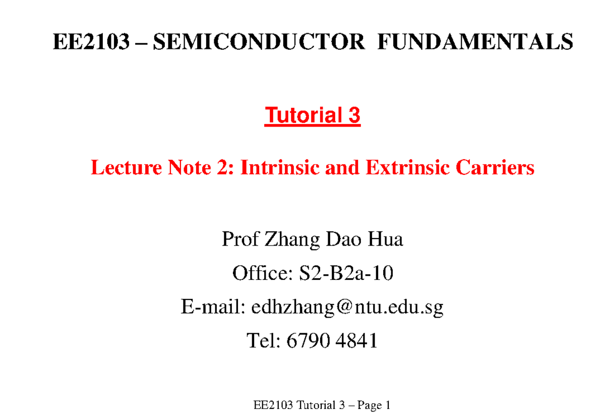EE2103 T3 - Tutorial - EE2103 – SEMICONDUCTOR FUNDAMENTALS Prof Zhang Dao Hua Office: S2-B2a ...