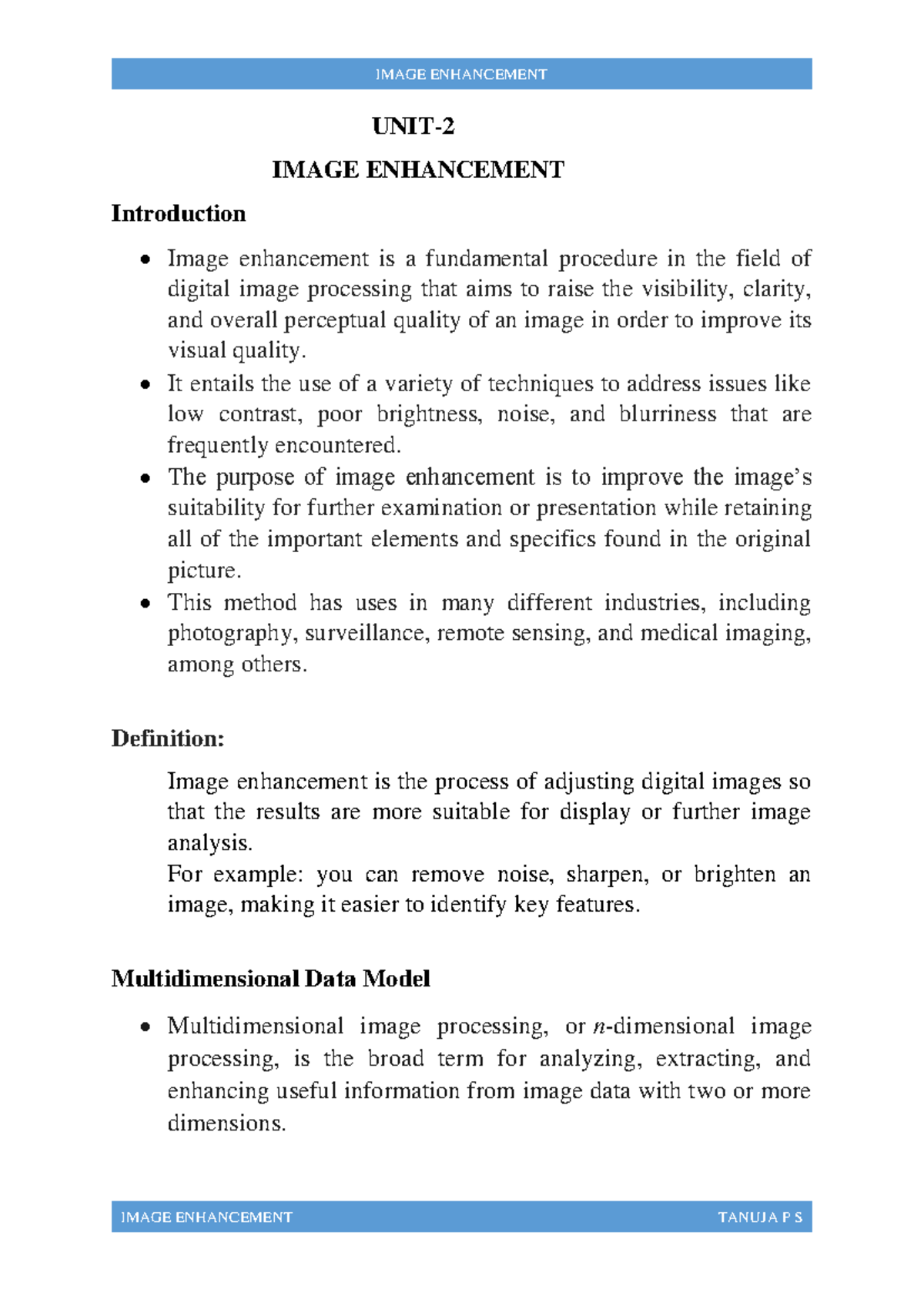 DIP 2 - DIGITAL IMAGE PROCESSING - UNIT- 2 IMAGE ENHANCEMENT Introduction Image enhancement is a ...