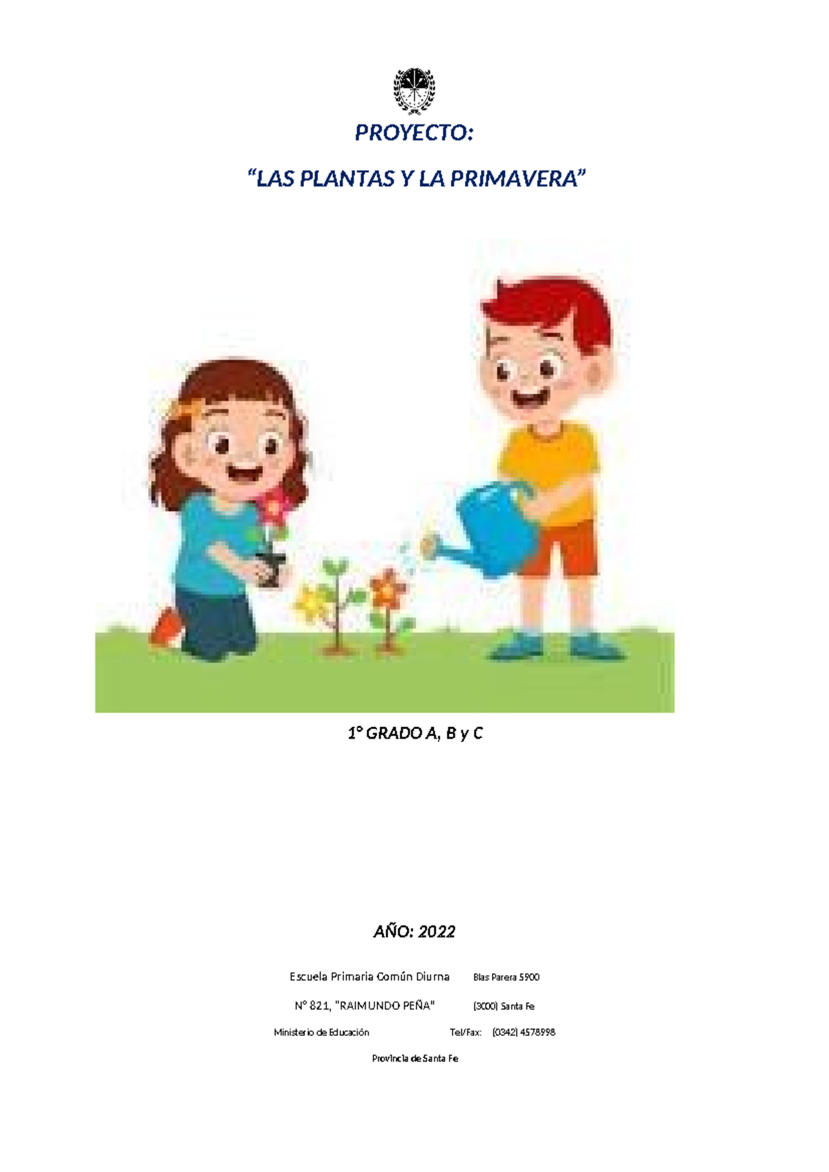 Proyecto Feria - PROYECTO: “LAS PLANTAS Y LA PRIMAVERA” 1° GRADO A, B y ...