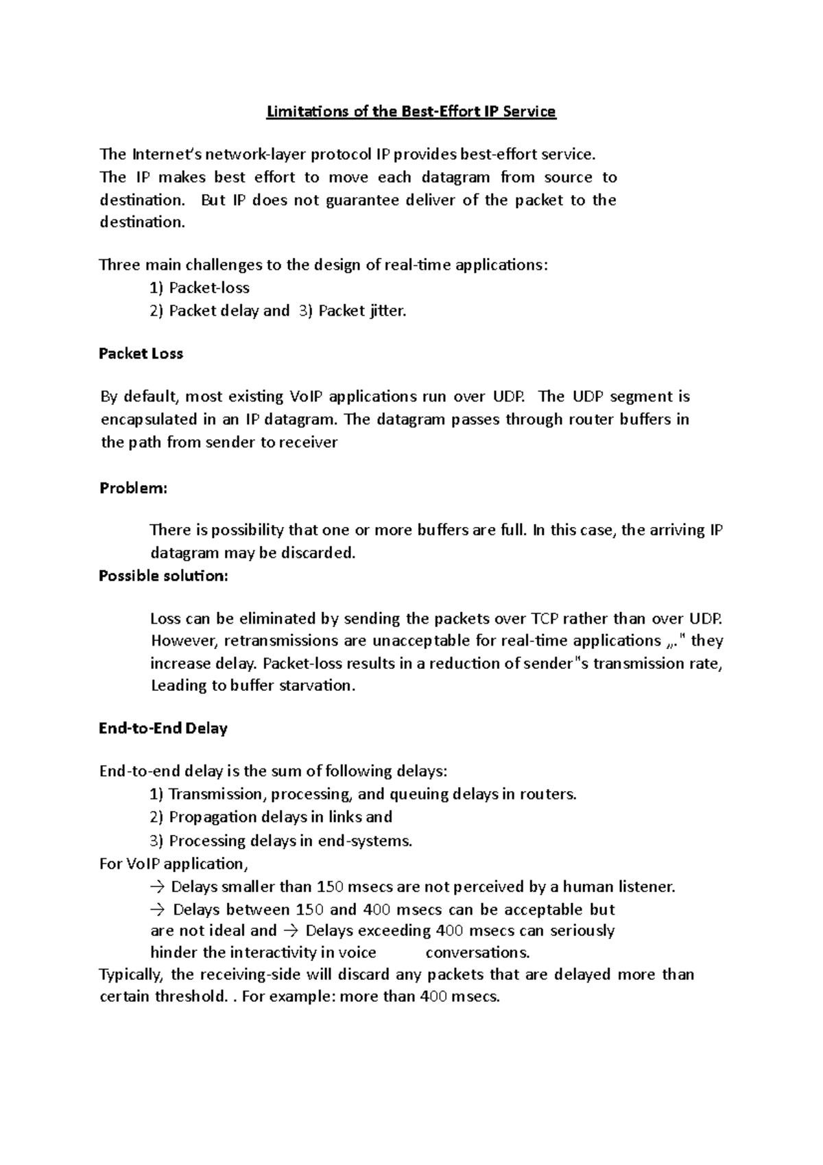 Limitations of the Best-Effort IP Service - The IP makes best effort to ...
