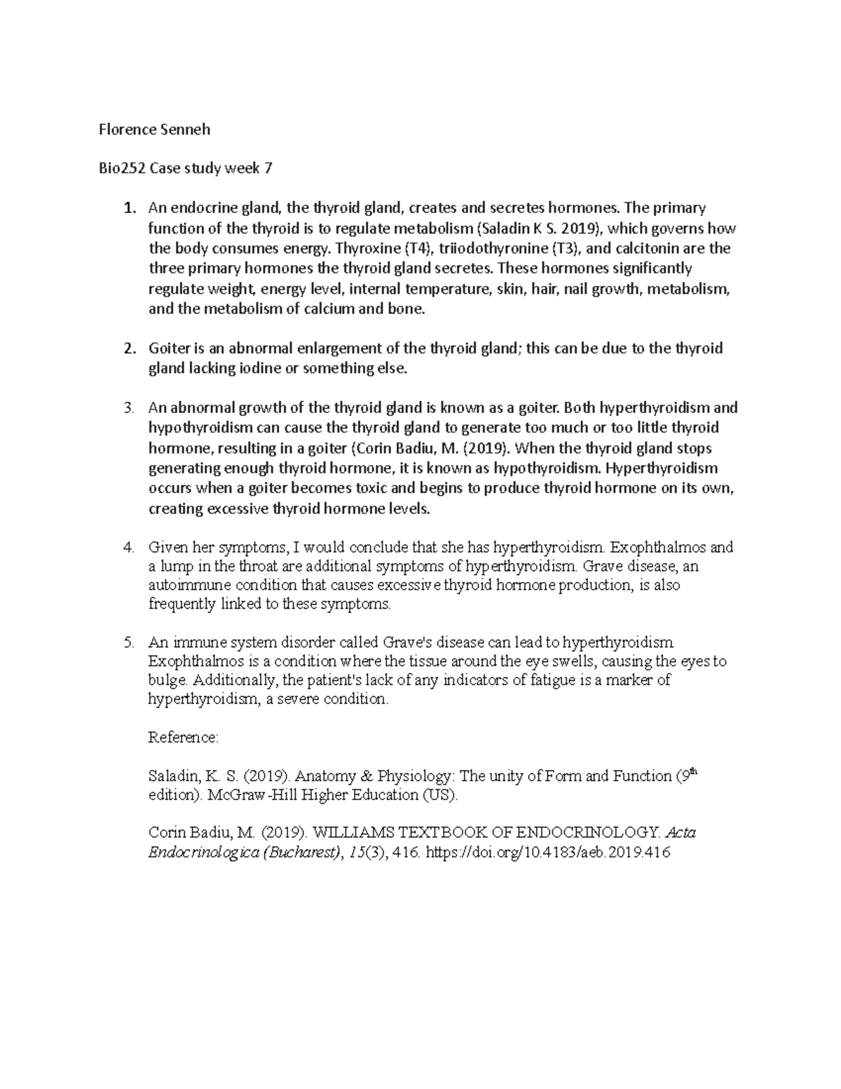 Casestudy week 7 bio252 - Florence Senneh Bio252 Case study week 7 An endocrine gland, the ...