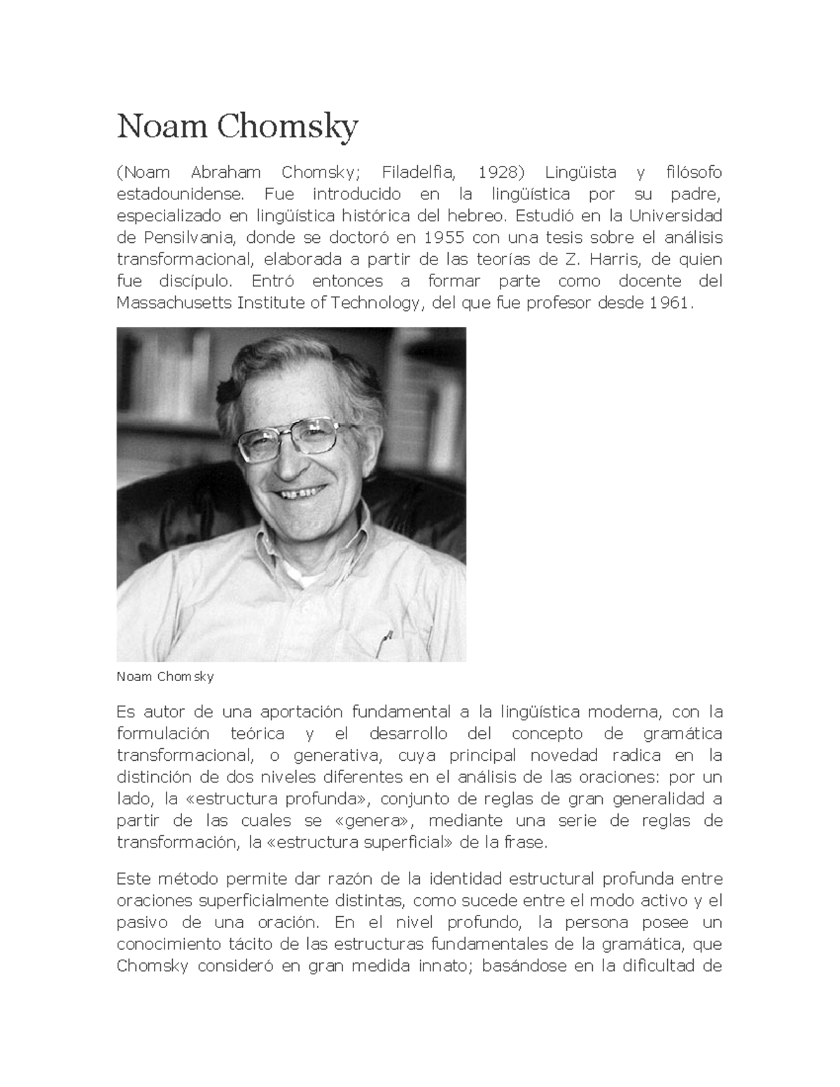 Noam Abraham Chomsky - TEORIA - Noam Chomsky (Noam Abraham Chomsky; Filadelfia, 1928) Lingüista ...