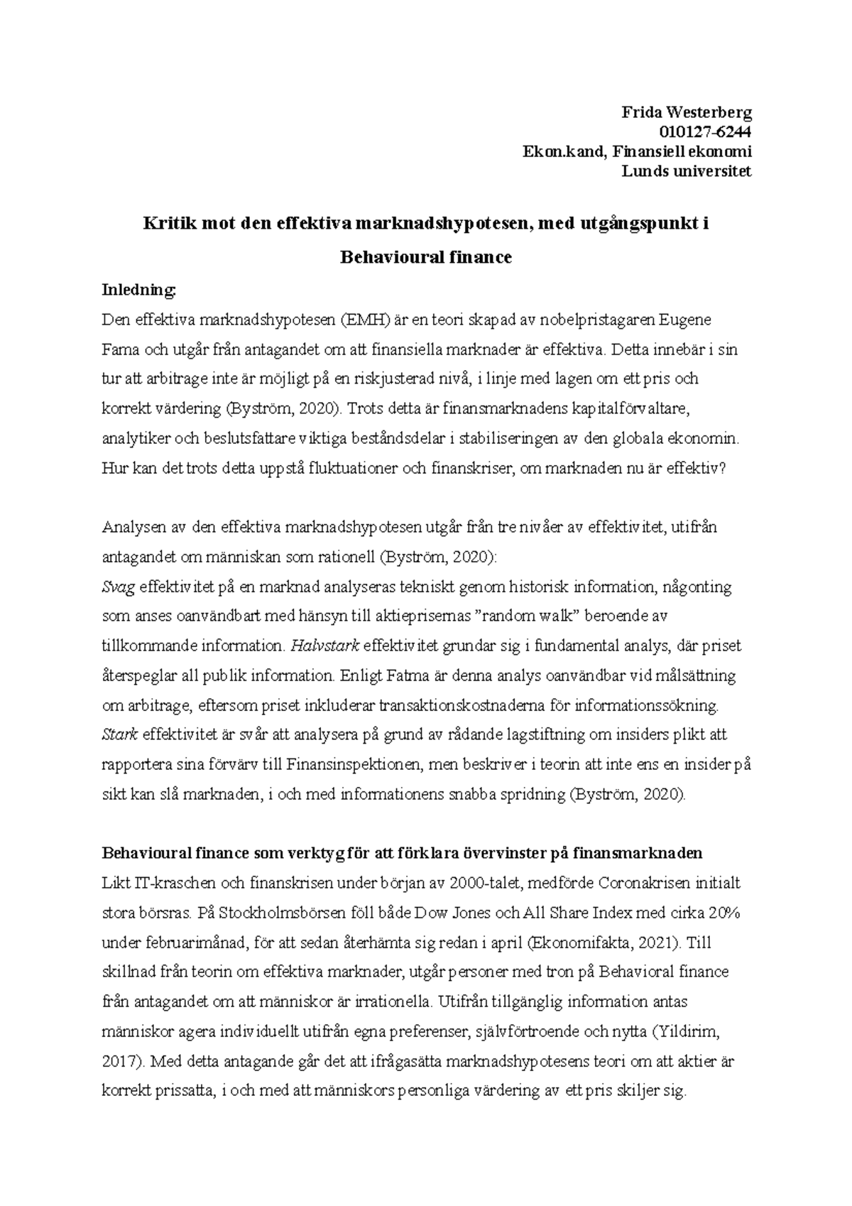 Finansinlämning - EMH Betyg: 10 - Frida Westerberg 010127- Ekon ...