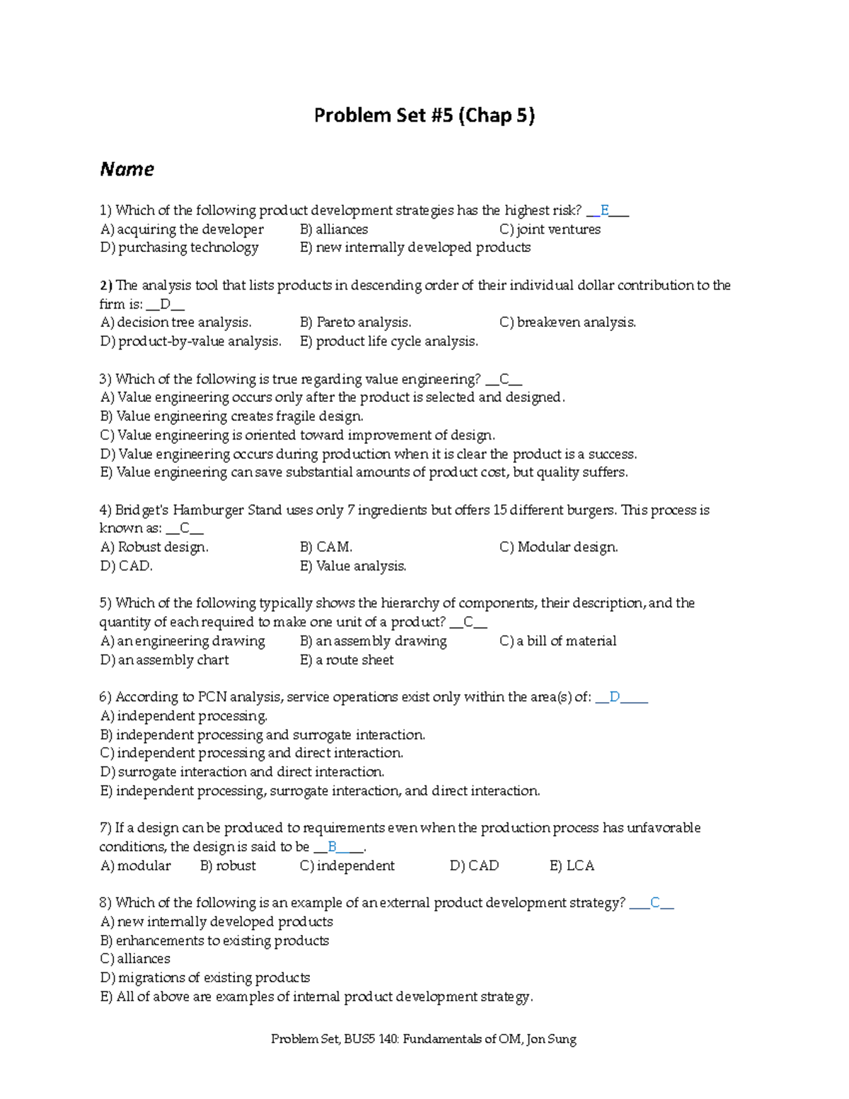Copy of Prob Set 5 Chap5 Answers - Problem Set #5 (Chap 5) Name Which of the following product ...