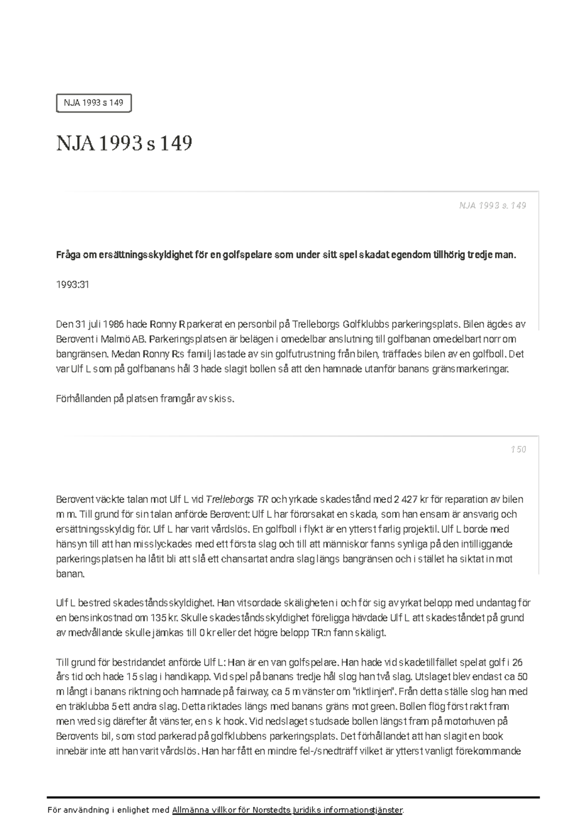 NJA 1993 s. 149 - NJA - NJA 1993 s 149 NJA 1993 s 149 Fråga om ...