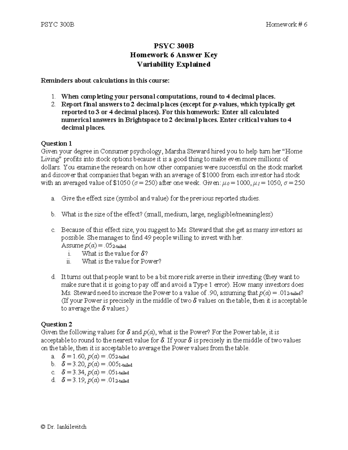 Homework 6 - assignment - PSYC 300B Homework # 6 © Dr. Iankilevitch PSYC 300B Homework 6 Answer ...