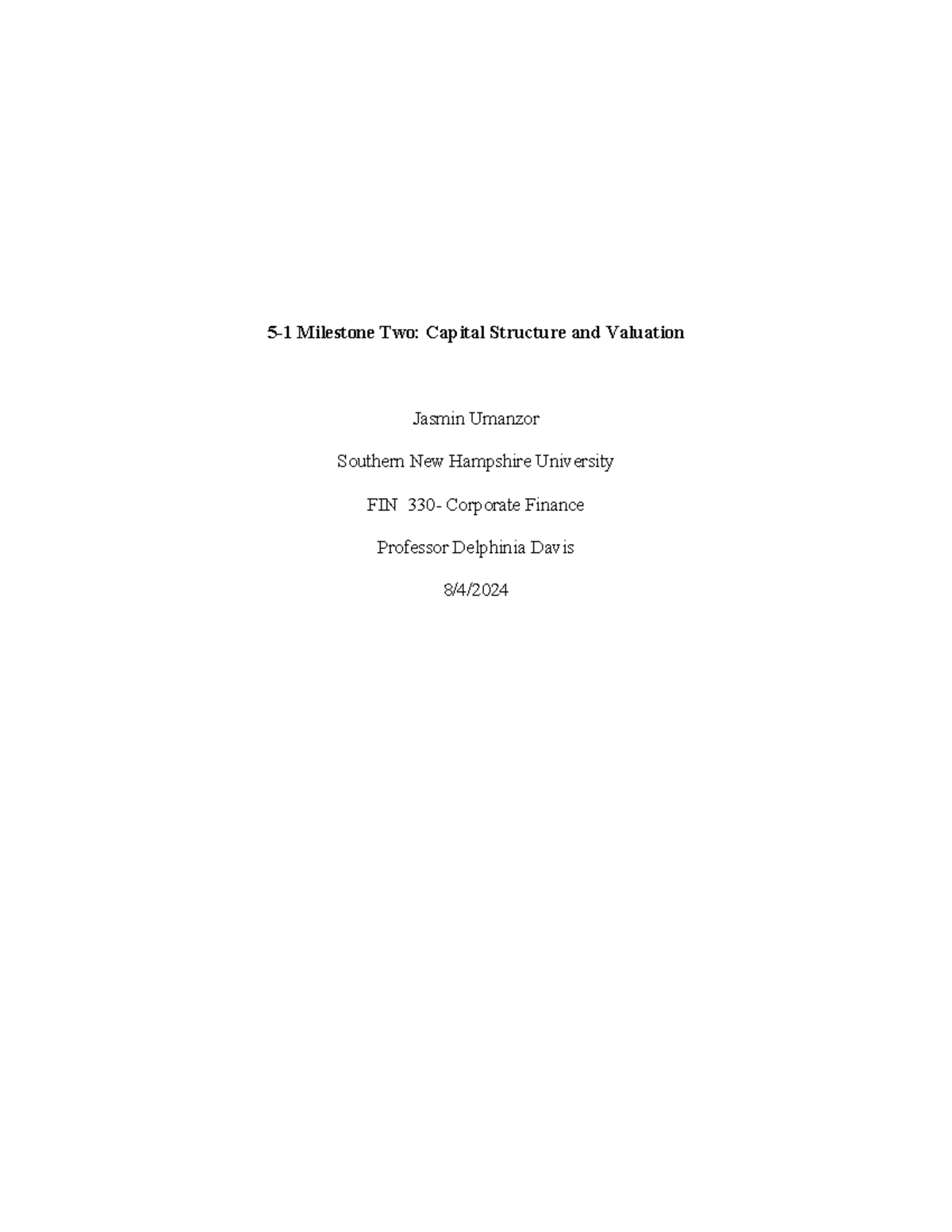 Milestone Two FIN 330 - 5-1 Milestone Two: Capital Structure and ...