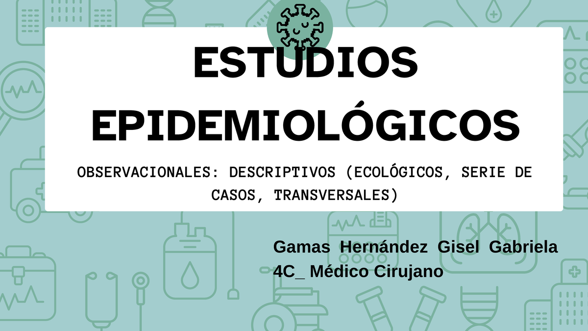 Estudios Observacionales - ESTUDIOS EPIDEMIOLÓGICOS OBSERVACIONALES ...