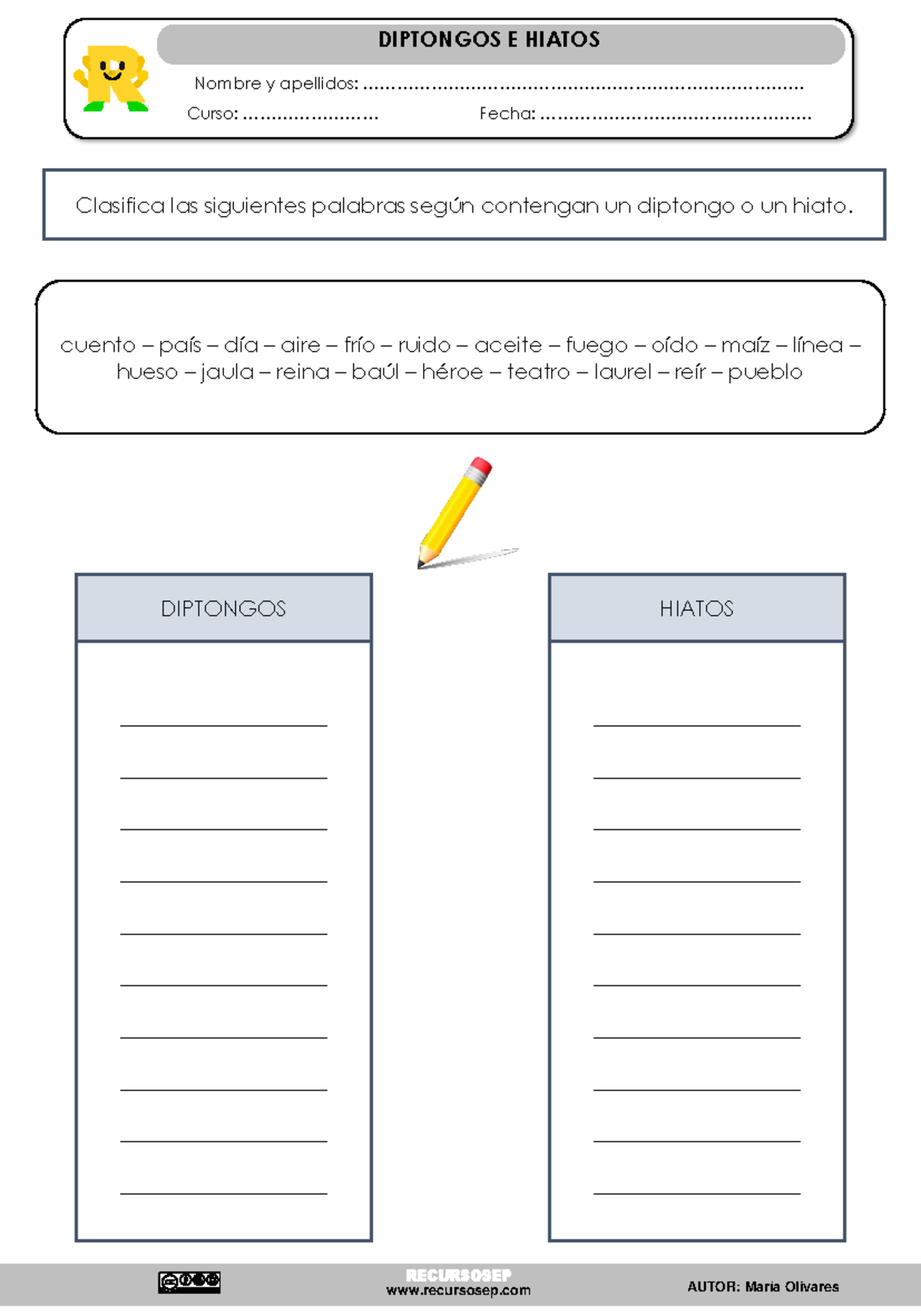 Ejercicio clasificar diptongos-e-hiatos - Nombre y apellidos: - Studocu