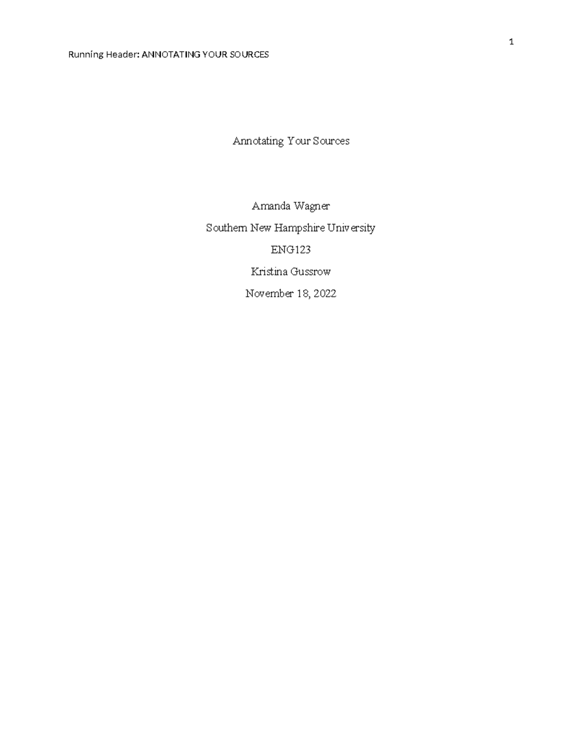 ENG123 Annotating Sources - Running Header: ANNOTATING YOUR SOURCES Annotating Your Sources ...