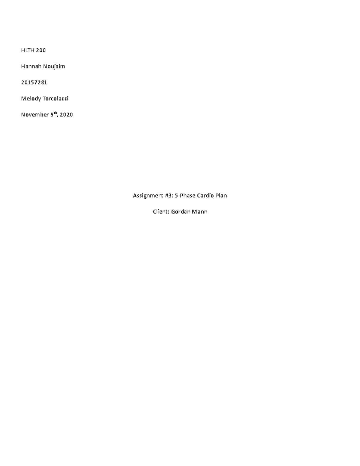 HLTH 200 Cardio Program Plan - HLTH 200 Hannah Noujaim 20157281 Melody Torcolacci November 9th ...