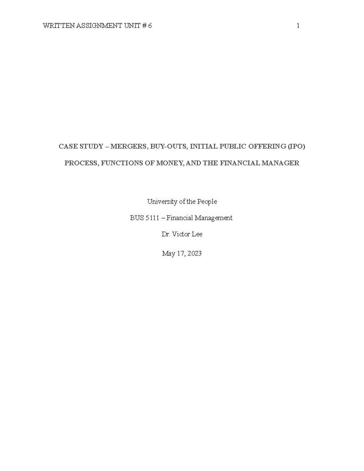Written Assignment # 6 - CASE STUDY – MERGERS, BUY-OUTS, INITIAL PUBLIC ...