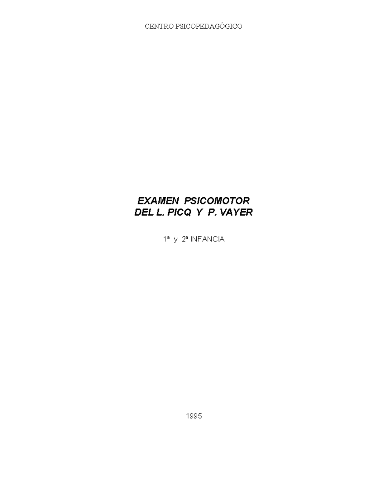 Examen psicomotor de picq y vayer - EXAMEN PSICOMOTOR DEL L. PICQ Y P ...