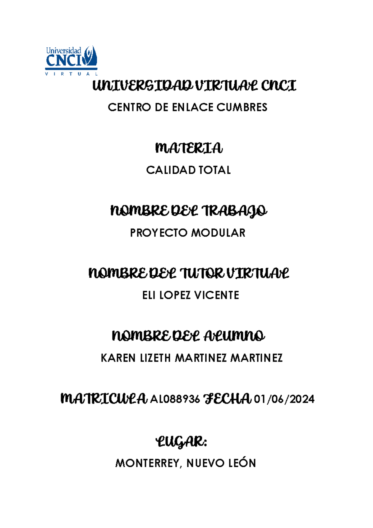 Calidad Total PM - UNIVERSIDAD VIRTUAL CNCI CENTRO DE ENLACE CUMBRES MATERIA CALIDAD TOTAL ...