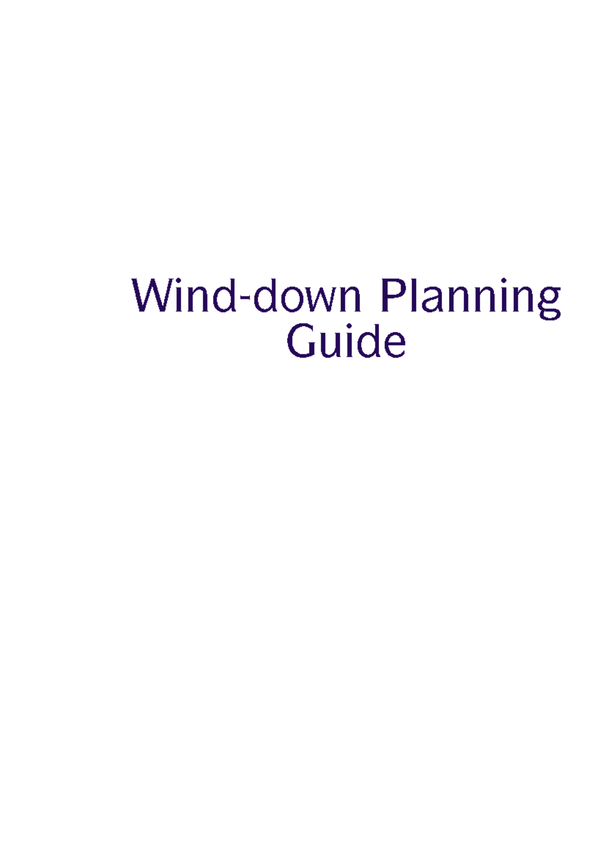 WDPG - General - Wind-down Planning Guide WDPG Contents Wind-down ...