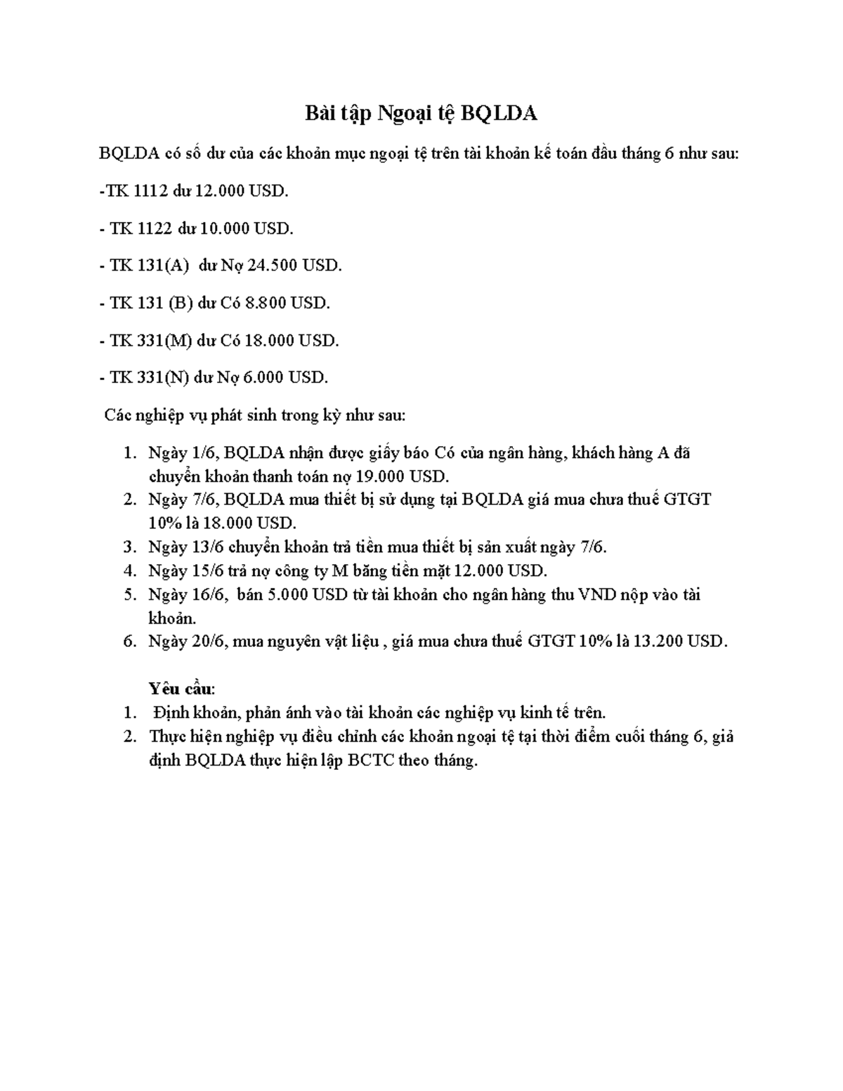 Bài tập Ngoại tệ cap nhat - Bài tập Ngoại tệ BQLDA BQLDA có số dư của các khoản mục ngoại tệ ...