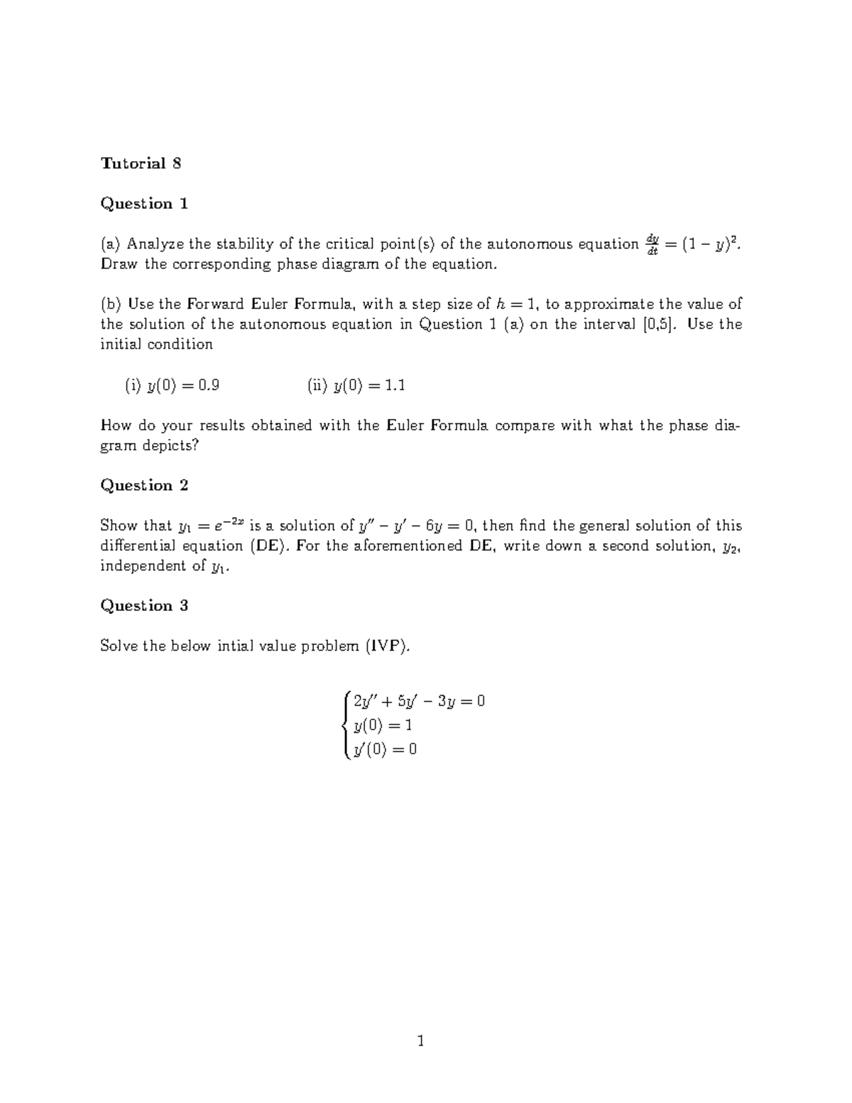 Tut8 - Dr Muller - Tutorial 8 Question 1 (a) Analyze the stability of the critical point(s) of ...