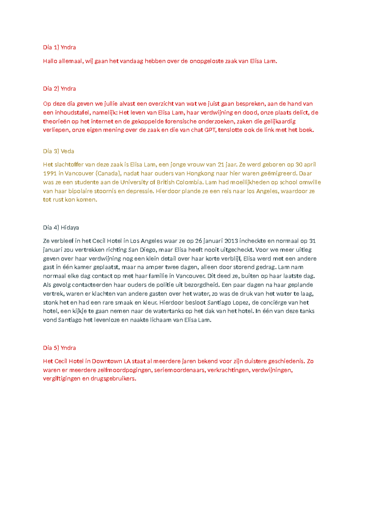 Elisa Lam - tekst PowerPoint - Dia 1) Yndra Hallo allemaal, wij gaan ...