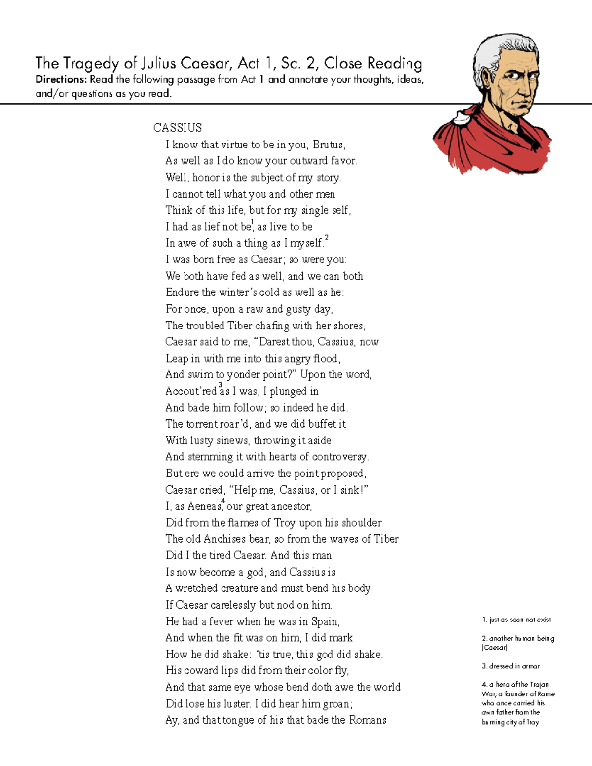 Julius Caesar Annoted Notes - CASSIUS I know that virtue to be in you ...