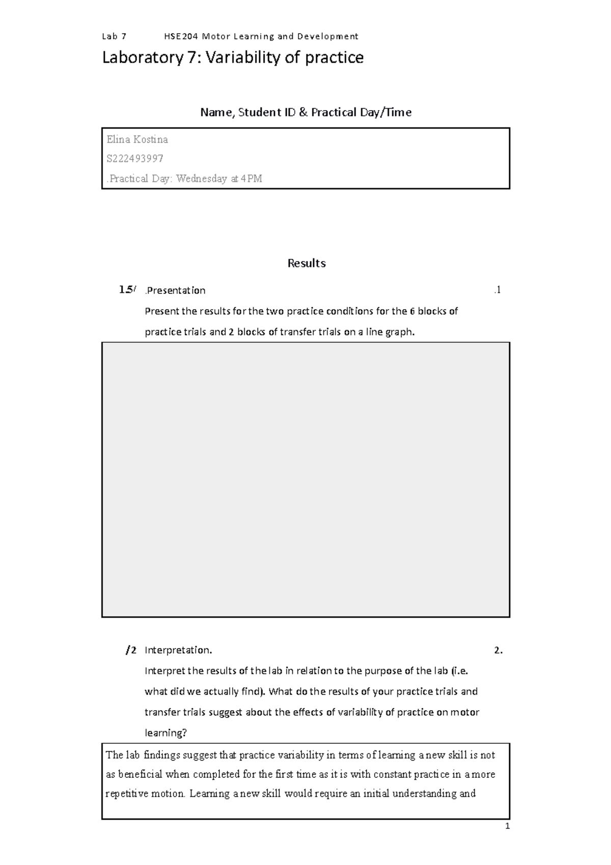 Lab 7 Prac report - Laboratory 7: Variability of practice Name, Student ID & Practical Day/Time ...