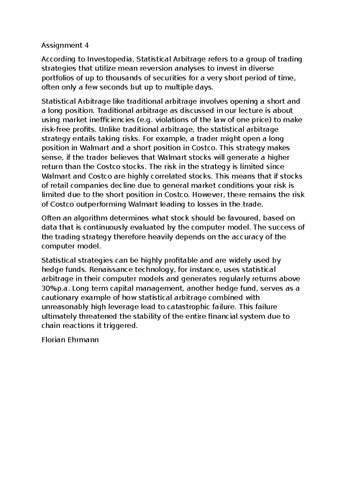 Assignment 4 - fall term - Assignment 4 According to Investopedia, Statistical Arbitrage refers ...