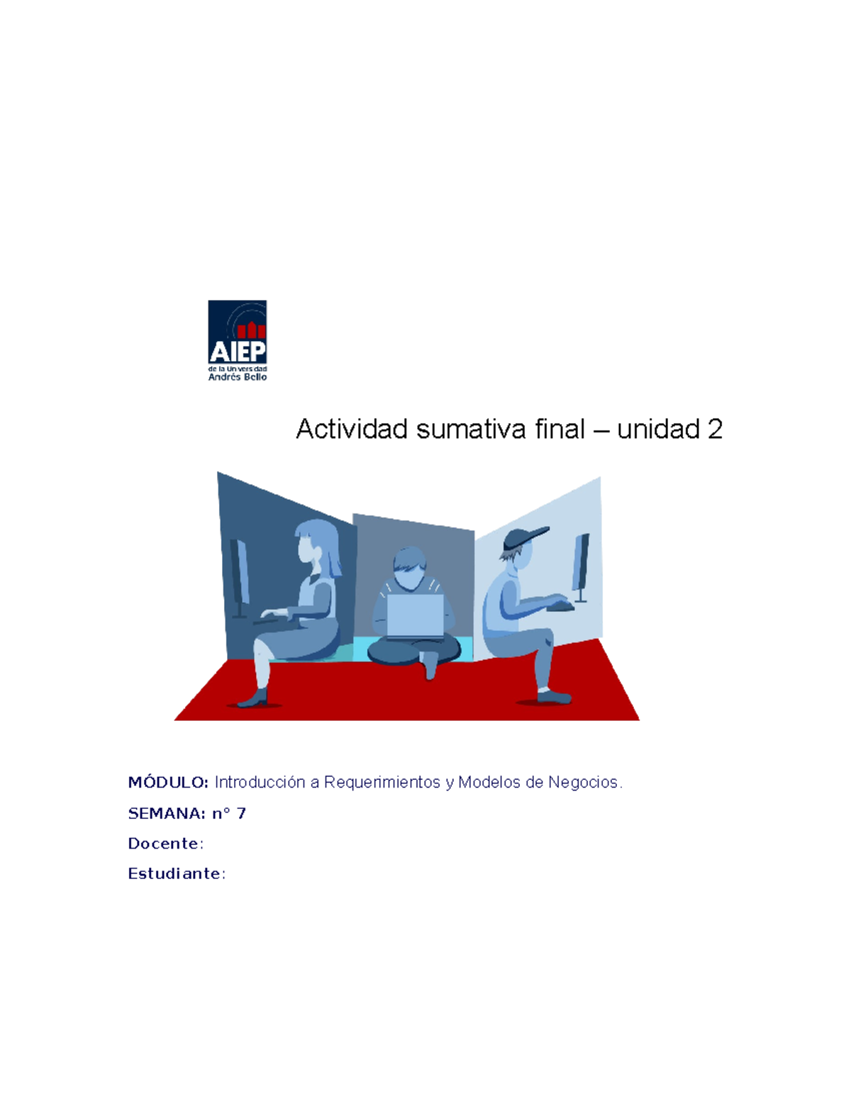 Plantilla Actividad sumativa semana 7 - Actividad sumativa final – unidad 2 MÓDULO: Introducción ...