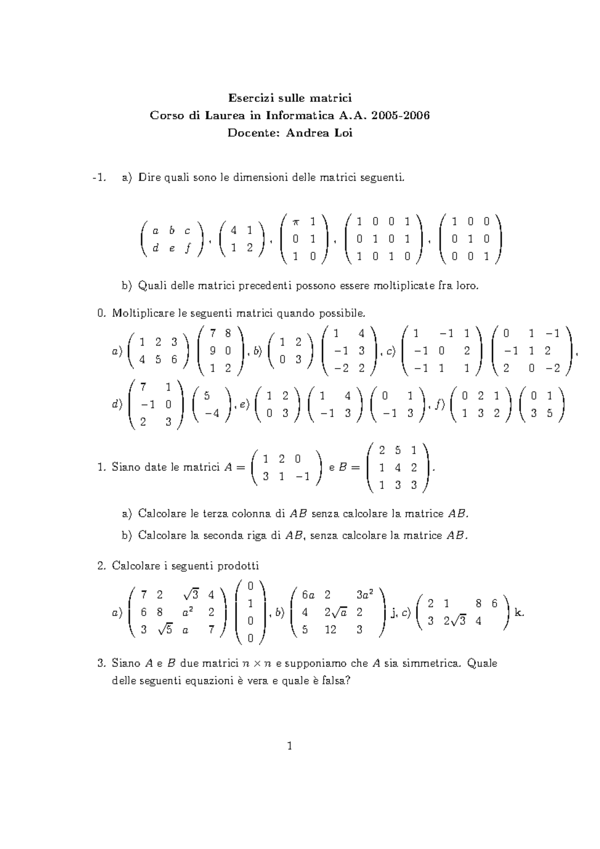 Esercizi matrici - Esercizi sulle matrici Corso di Laurea in ...