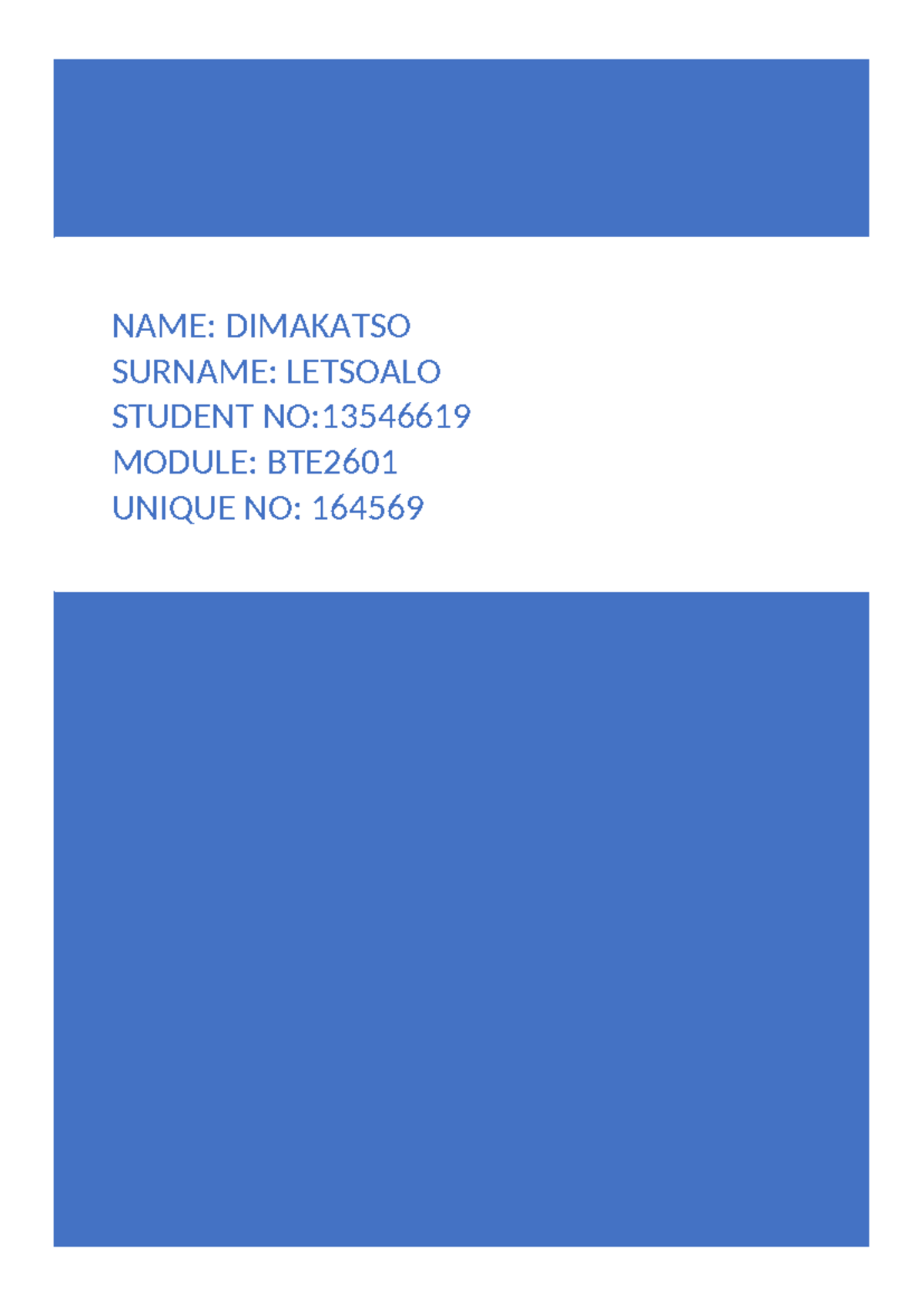 BTE2601 Assignment 4 - NAME: DIMAKATSO SURNAME: LETSOALO STUDENT NO: MODULE: BTE UNIQUE NO ...