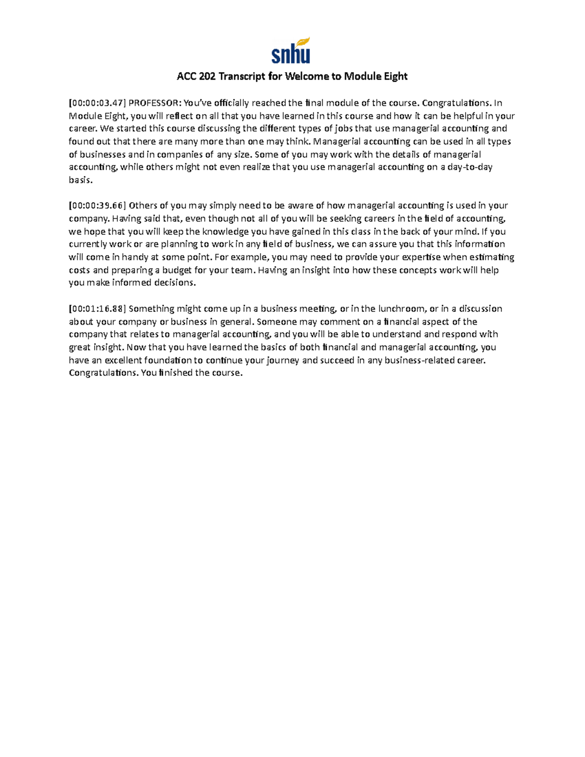 ACC 202 Transcript for Welcome to Module Eight - Congratulations. In Module Eight, you will ...