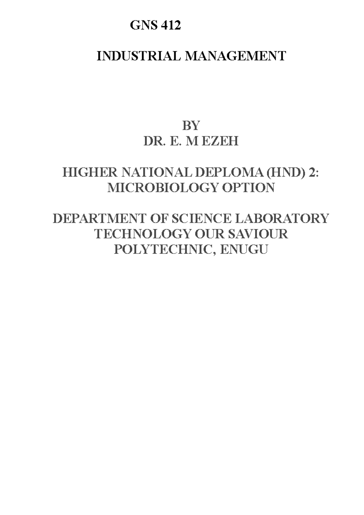 GNS412- Industrial management - GNS 412 INDUSTRIAL MANAGEMENT BY DR. E. M EZEH HIGHER NATIONAL ...