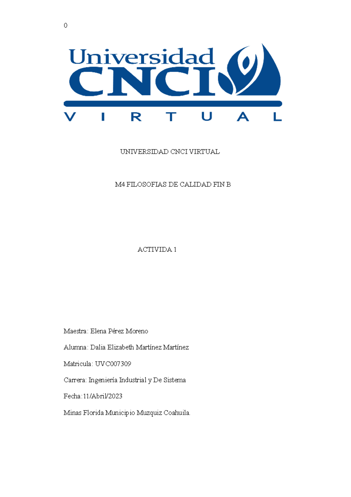ACT. 1 Filosofia DE Calidad Dalia MTZ - 0 UNIVERSIDAD CNCI VIRTUAL M4 FILOSOFIAS DE CALIDAD FIN ...