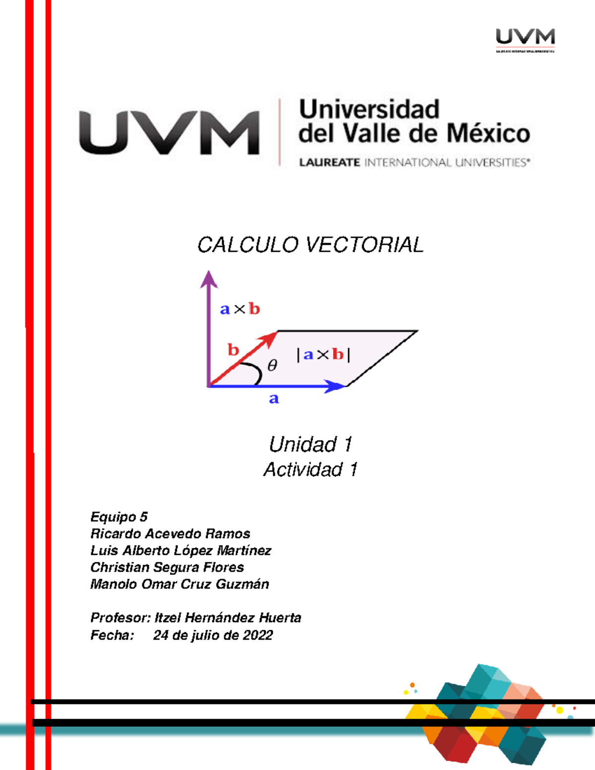 A1 EQ5 - Ejercicios - CALCULO VECTORIAL Unidad 1 Actividad 1 Equipo 5 ...