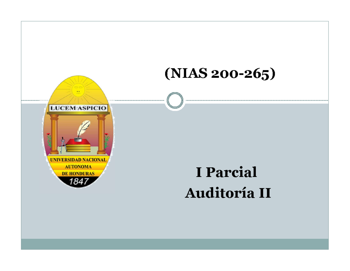 NIA 200- 250 - Presentación - I Parcial (NIAS 200-265) NIA 200 ...