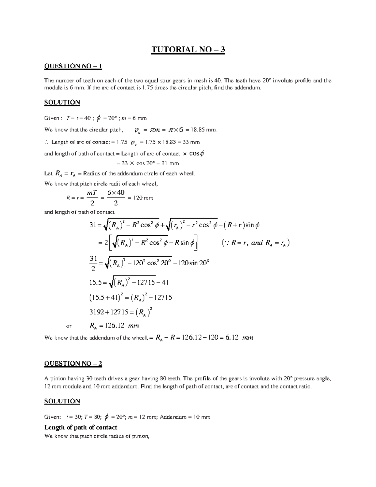 Module 3 tutorial - TUTORIAL NO – 3 QUESTION NO – 1 The number of teeth on each of the two equal ...