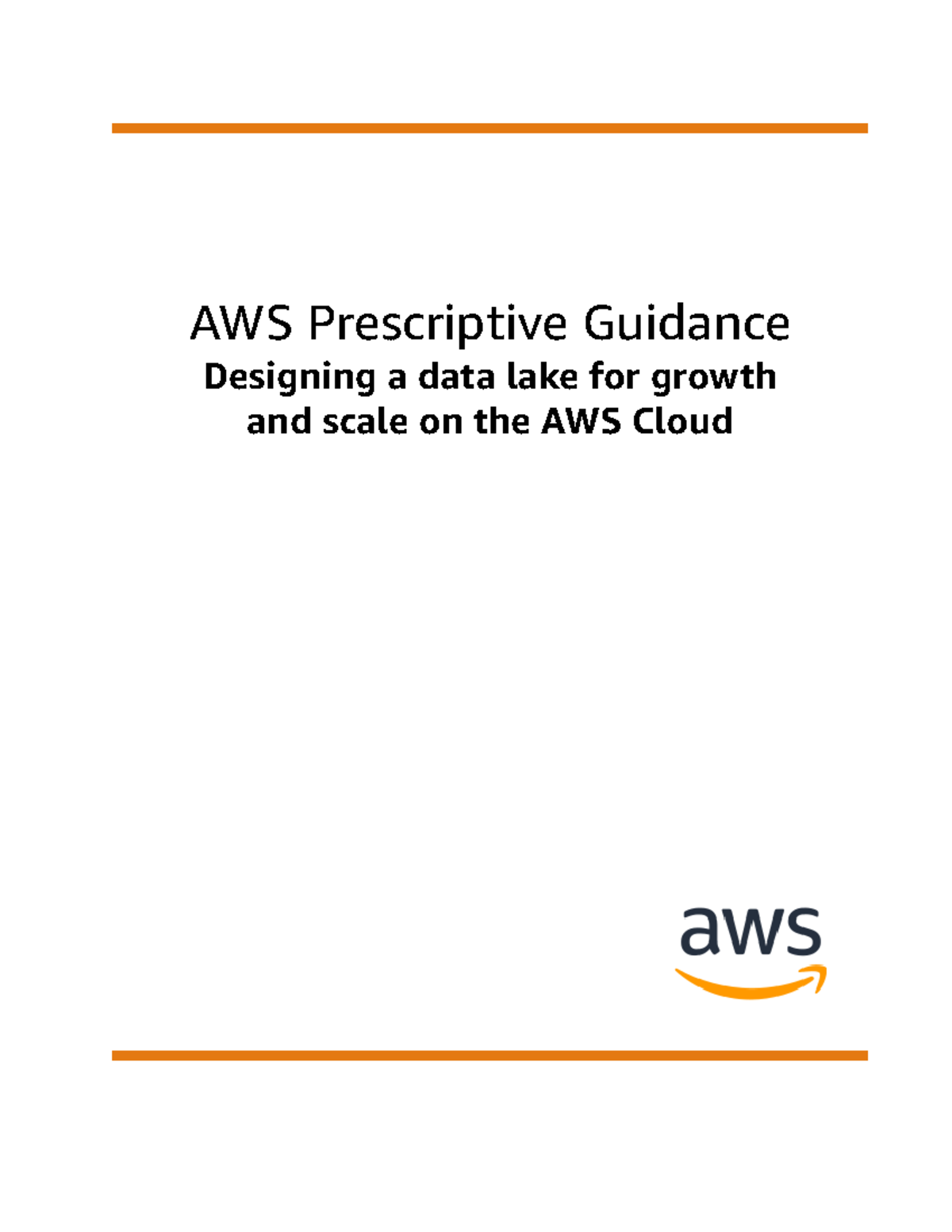 Data lake for growth scale - AWS Prescriptive Guidance Designing a data ...