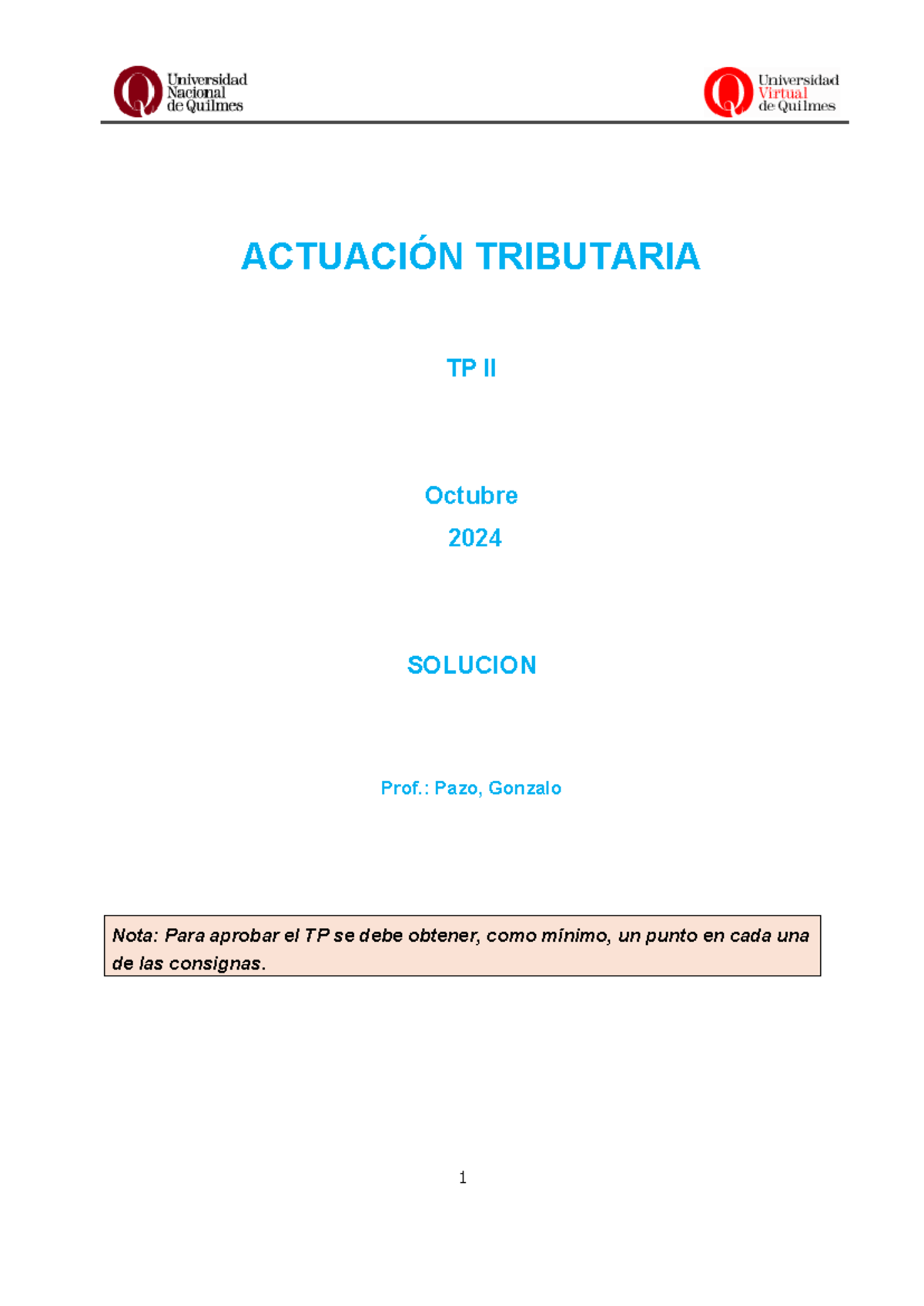 Solución TP II Act Trib 3er Ciclo 2024 - ACTUACIÓN TRIBUTARIA TP II Octubre 2024 SOLUCION Prof ...