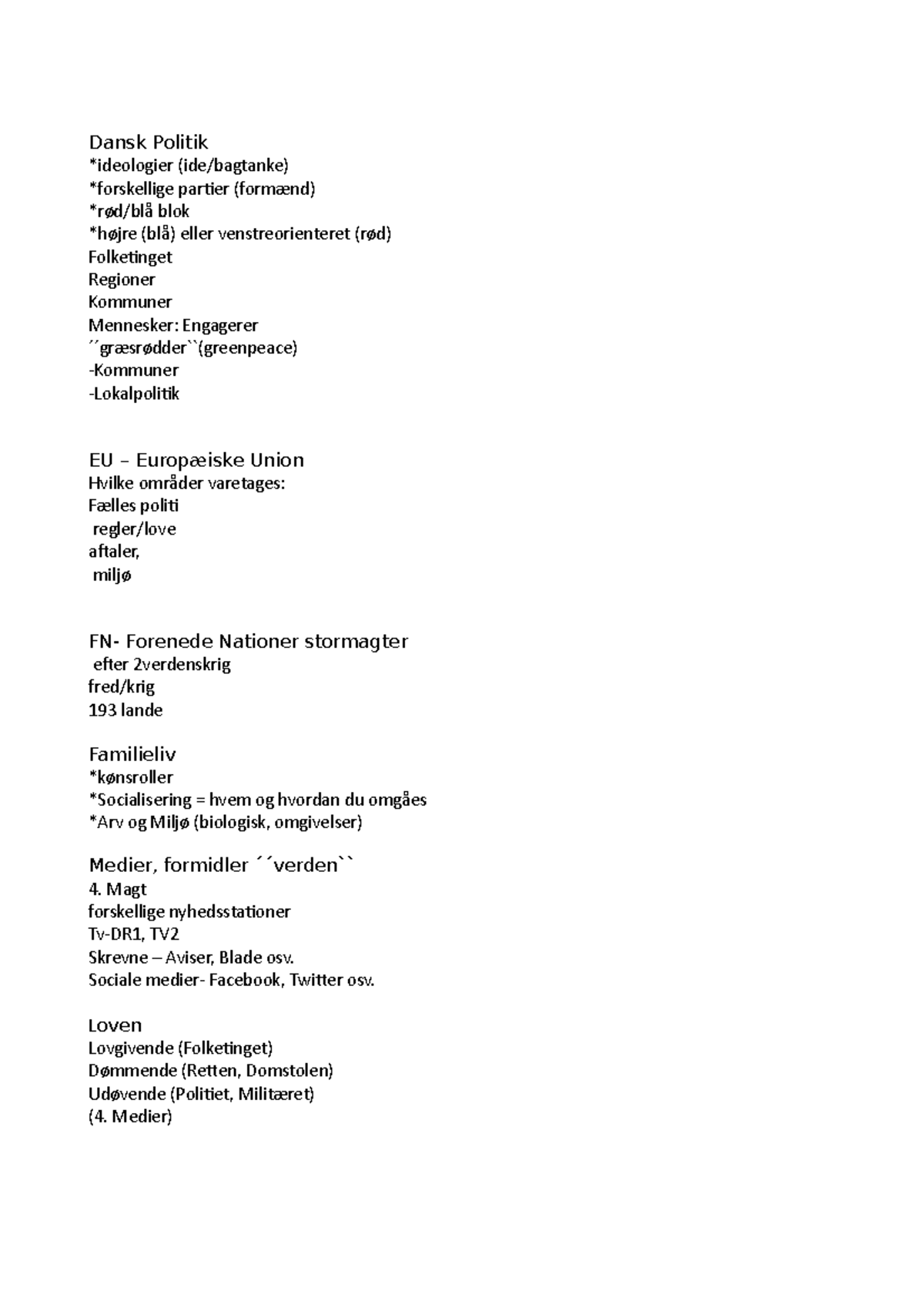 Dansk Politik - god opg - Dansk Politik *ideologier (ide/bagtanke ...