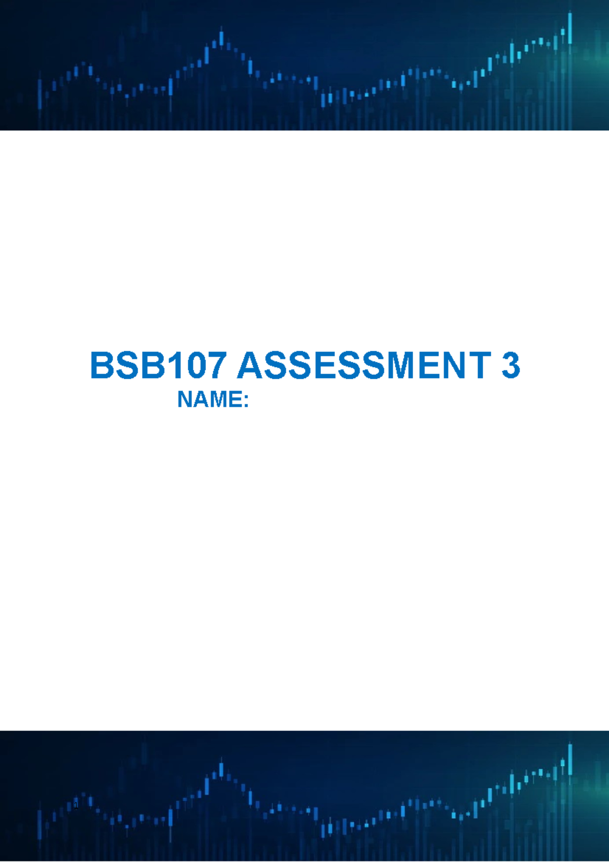 BSB107 A3 - BSB107 ASSESSMENT 3 NAME: Evie Underwood Student Number: N ...