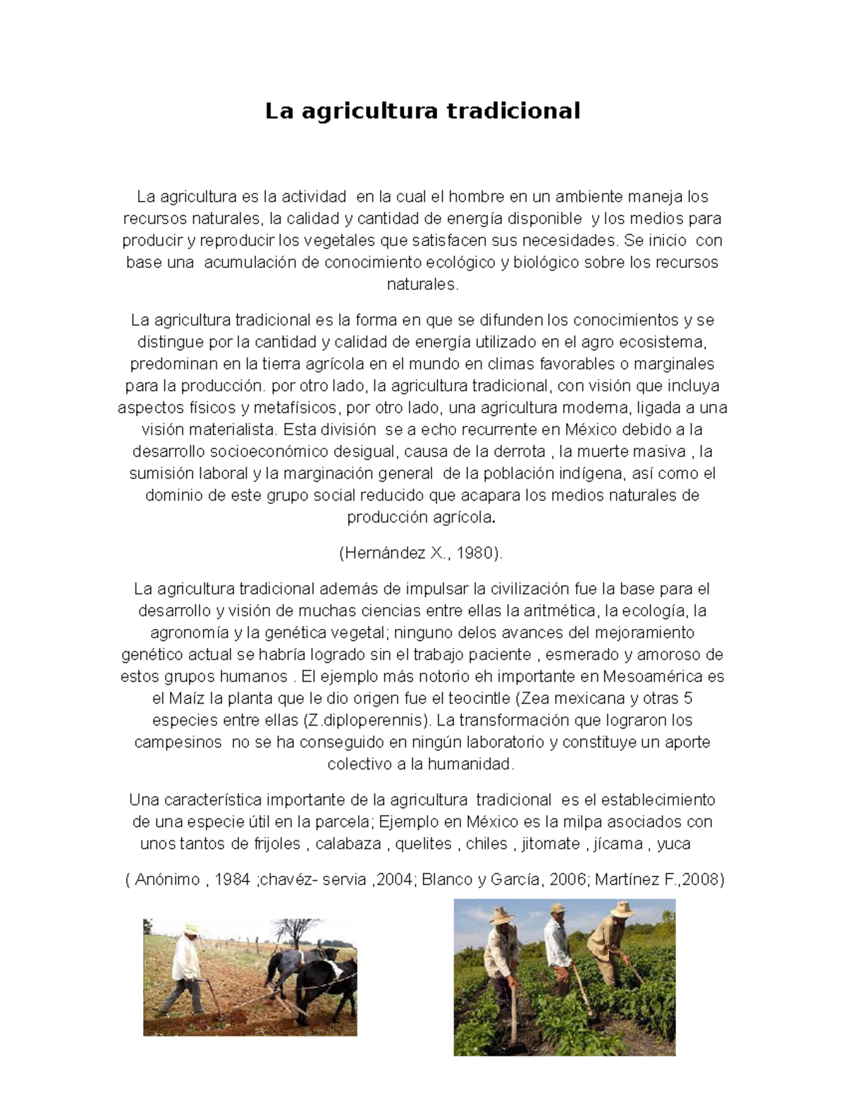 La agricultura tradicional - Se inicio con base una acumulación de ...