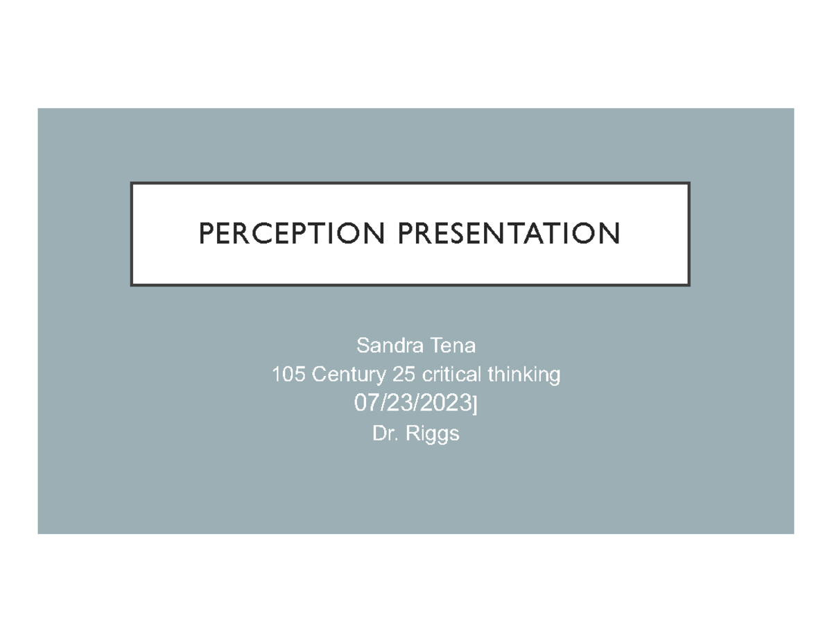 Perception presentation - PERCEPTION PRESENTATION Sandra Tena 105 ...