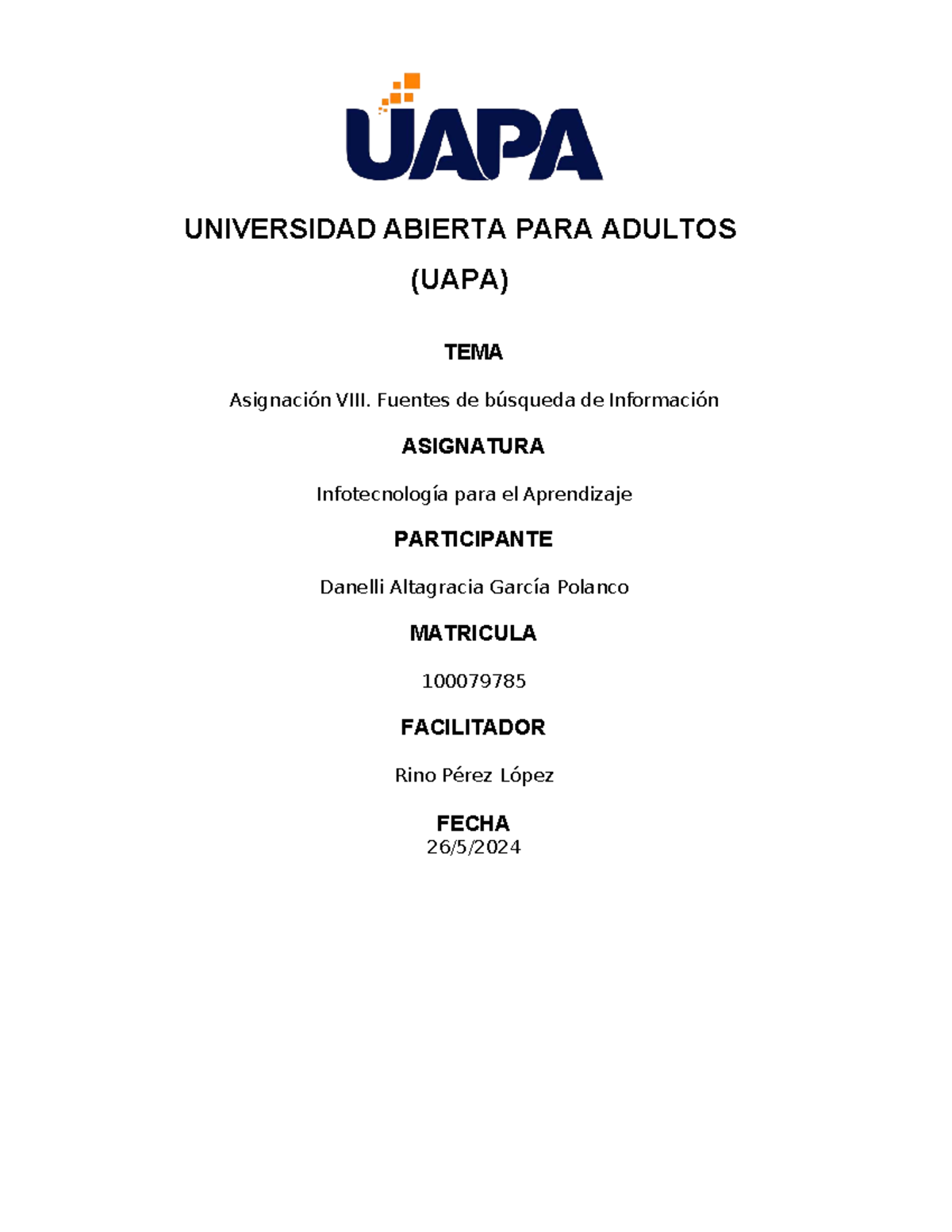 Infotecnologia Actividad VIII - UNIVERSIDAD ABIERTA PARA ADULTOS (UAPA) TEMA Asignación VIII ...
