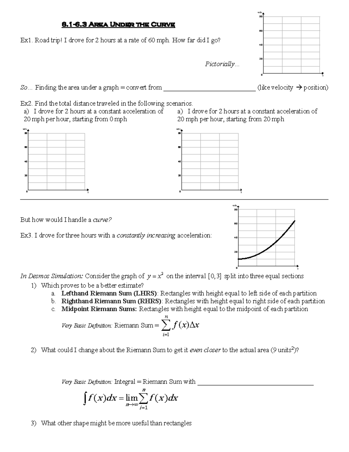 6 - adfasdfasdfasd - 6. 1 - 6. 3 Area Under the Curve Ex1. Road trip! I ...