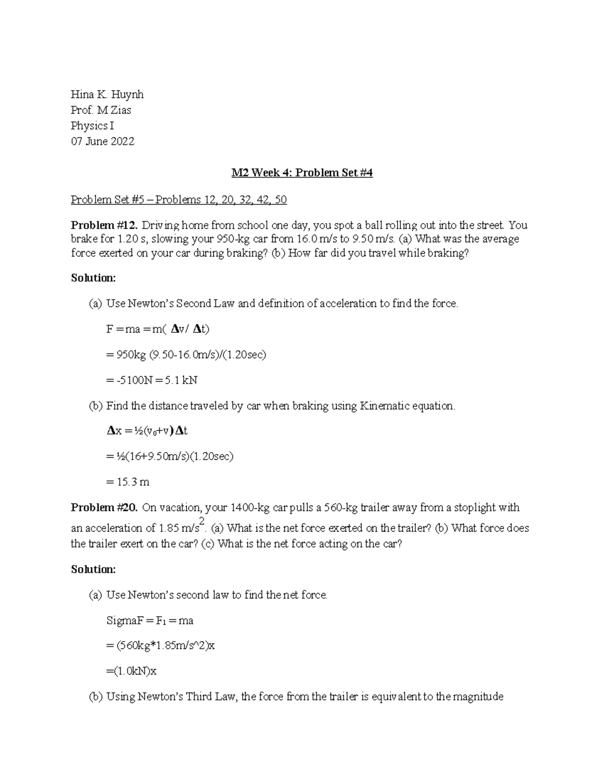 M3 Week 5 Problem Set #5 - Hina K. Huynh Prof. M Zias Physics I 07 June 2022 M2 Week 4: Problem ...