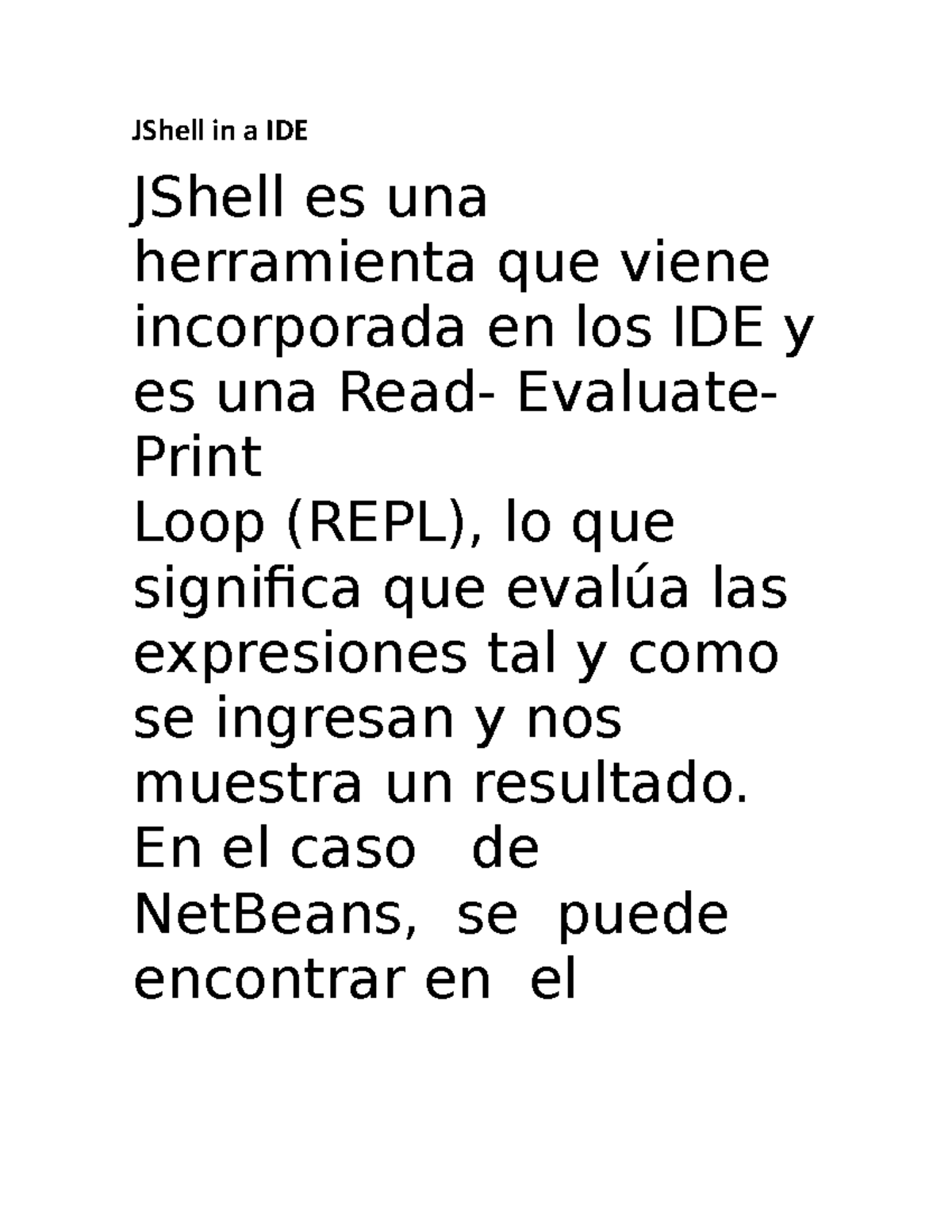 Jshell In A Ide Jshell In A Ide Jshell Es Una Herramienta Que Viene Incorporada En Los Ide Y 