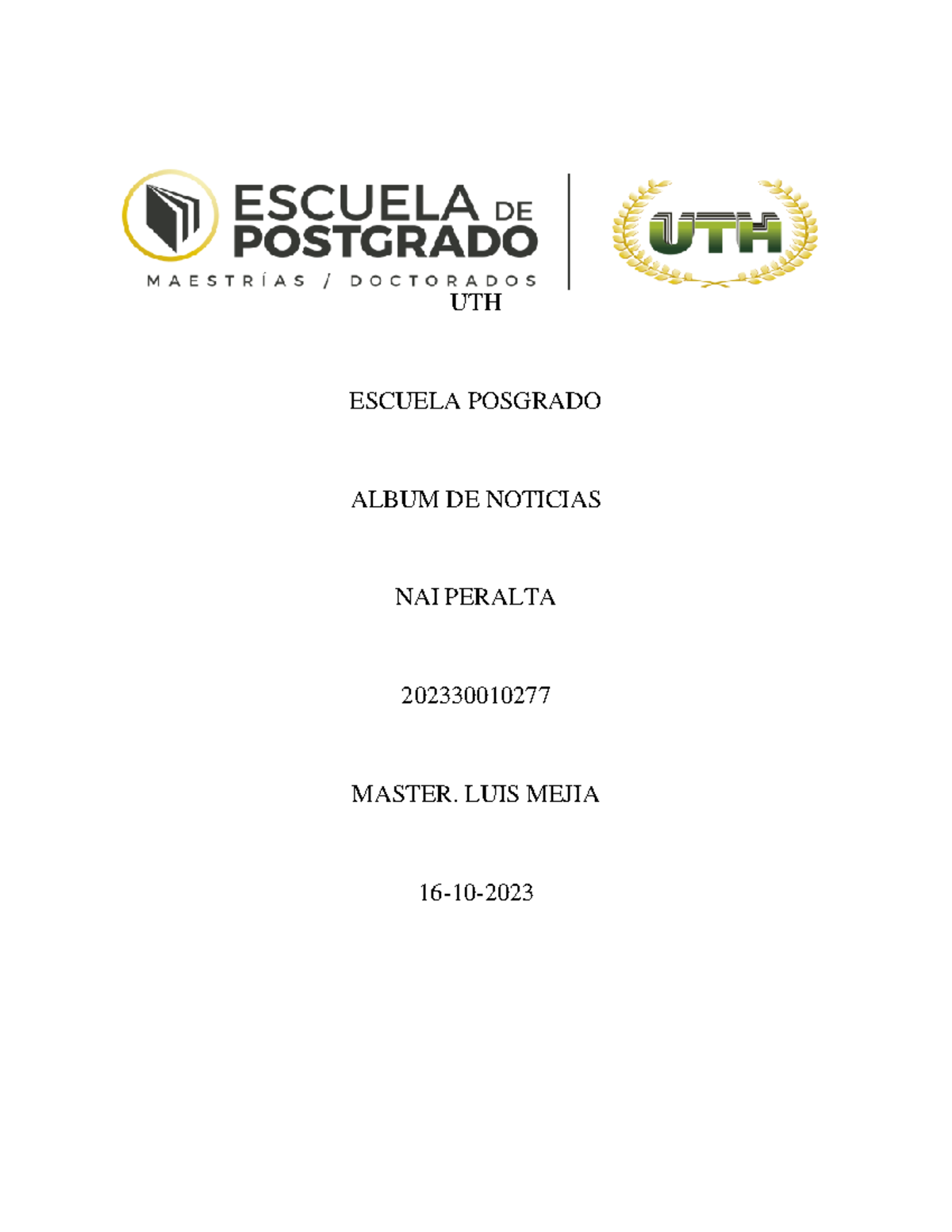 Album DE Noticias - mmmm - UTH ESCUELA POSGRADO ALBUM DE NOTICIAS NAI ...
